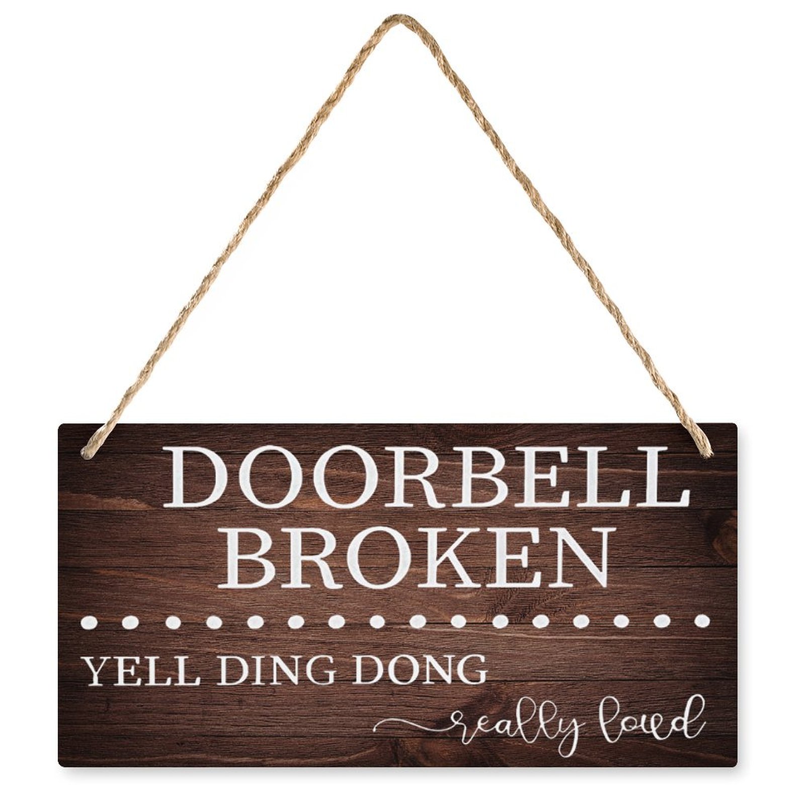 Wooden Decor Signs Doorbell Broken Yell Ding Dong Really Loud Home ...