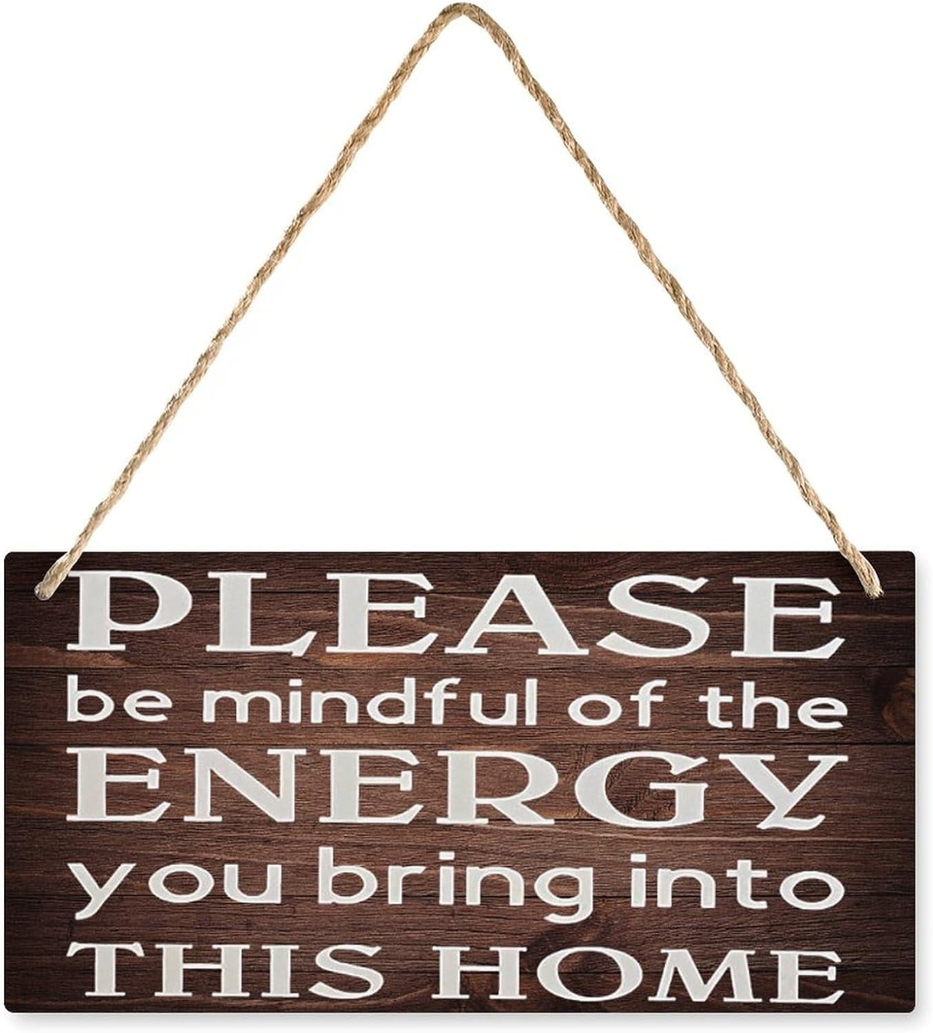 Wooden Decor Signs Please Be Mindful Of The Energy You Bring Into This ...