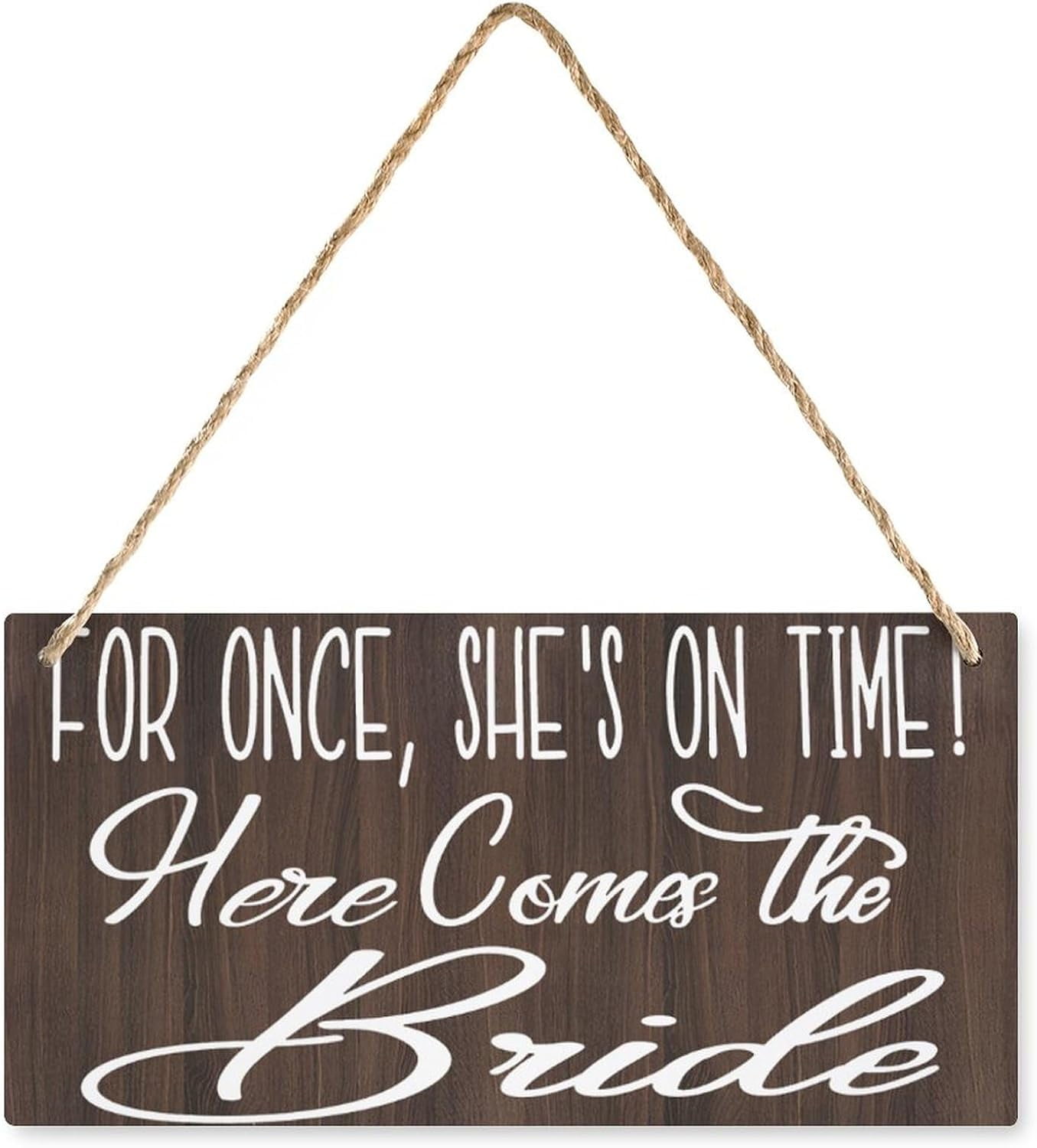Wooden Decor For Once She'S On Time Sign Here Comes The Bride Wedding ...