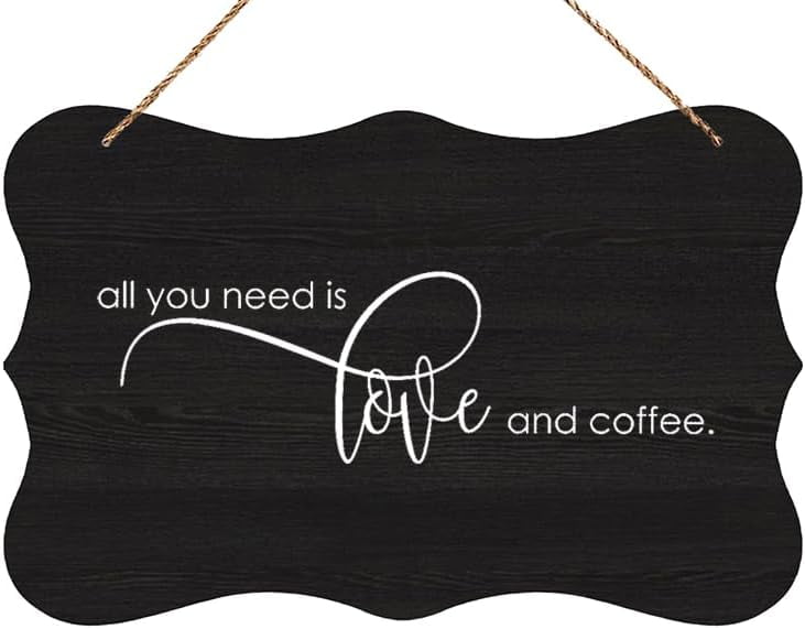 Wooden Hanging Sign All You Need Is Love And Coffee Sign Coffee Sign ...