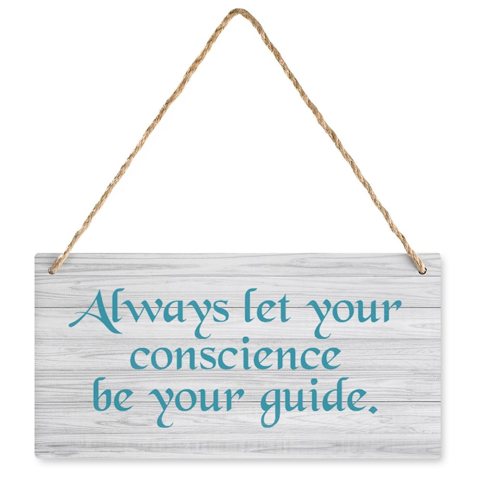 Wooden Hanging Sign Always Let Your Conscience Be Your Guide. Wall Art ...
