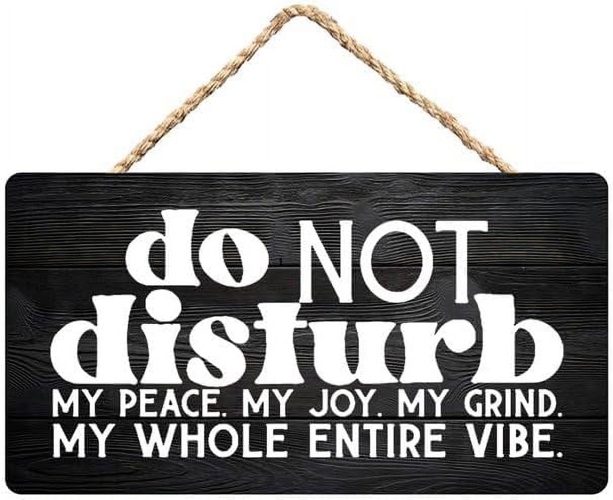 Wooden Hanging Sign Do Not Disturb My Peace My Joy My Grind My Whole ...