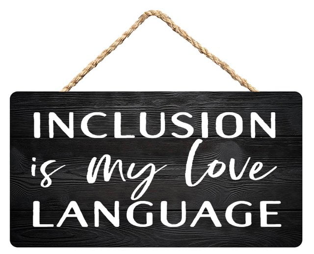 Inclusion Is My Love Language Wall Plaque Wood Signs Home Porch Decor ...