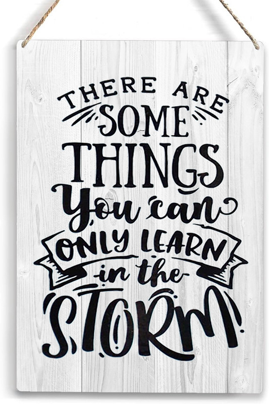 Wooden Hanging Sign Inspiring Life Quote Sign Storm Phrase Positive ...