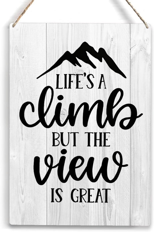 Wooden Hanging Sign Life'S A Climb But The View Is Great Wood Sign ...