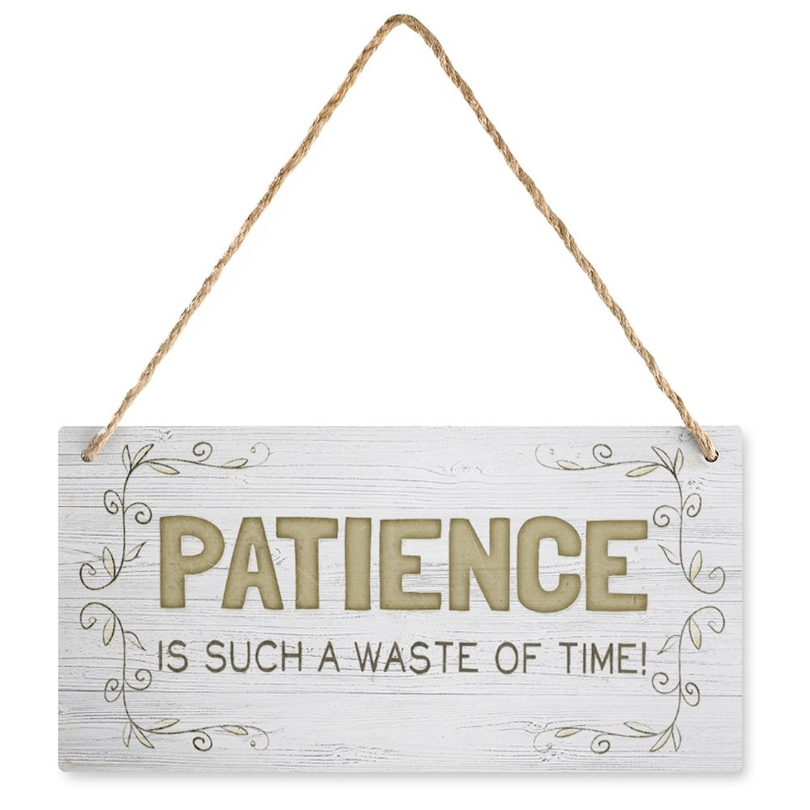 Wooden Hanging Sign Patience Is Such A Waste Of Time! Rustic Wooden ...