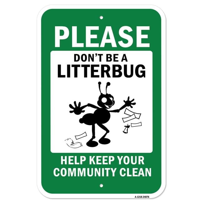 SignMission 12 x 18 in. Aluminum Sign - Please Dont Litter Help Keep ...