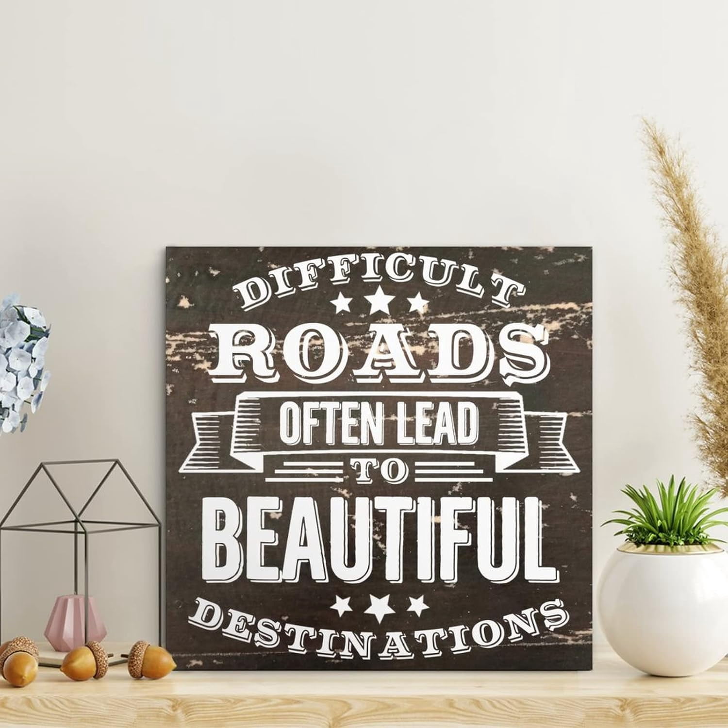 Wooden Pallet Sign Difficult Roads Often Lead To Beautiful Destinations ...