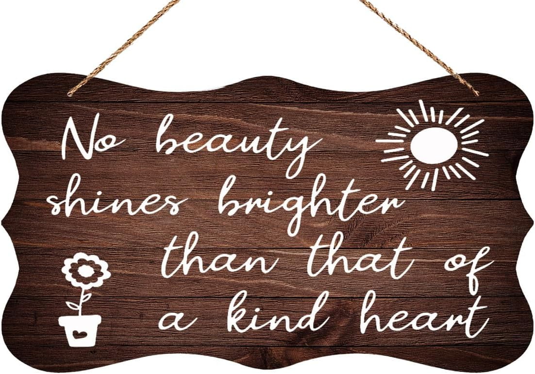 Wooden Plaque Farmhouse Wood Sign No Beauty Shines Brighter Than A Kind ...