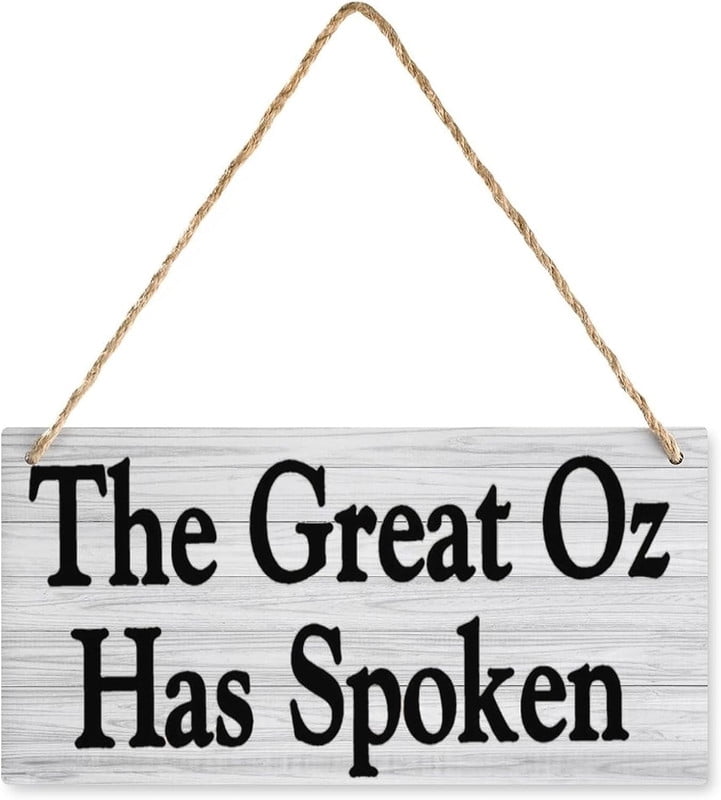 Wooden Plaque The Great Oz Has Spoken Wooden Sign Rustic Wood Wall ...