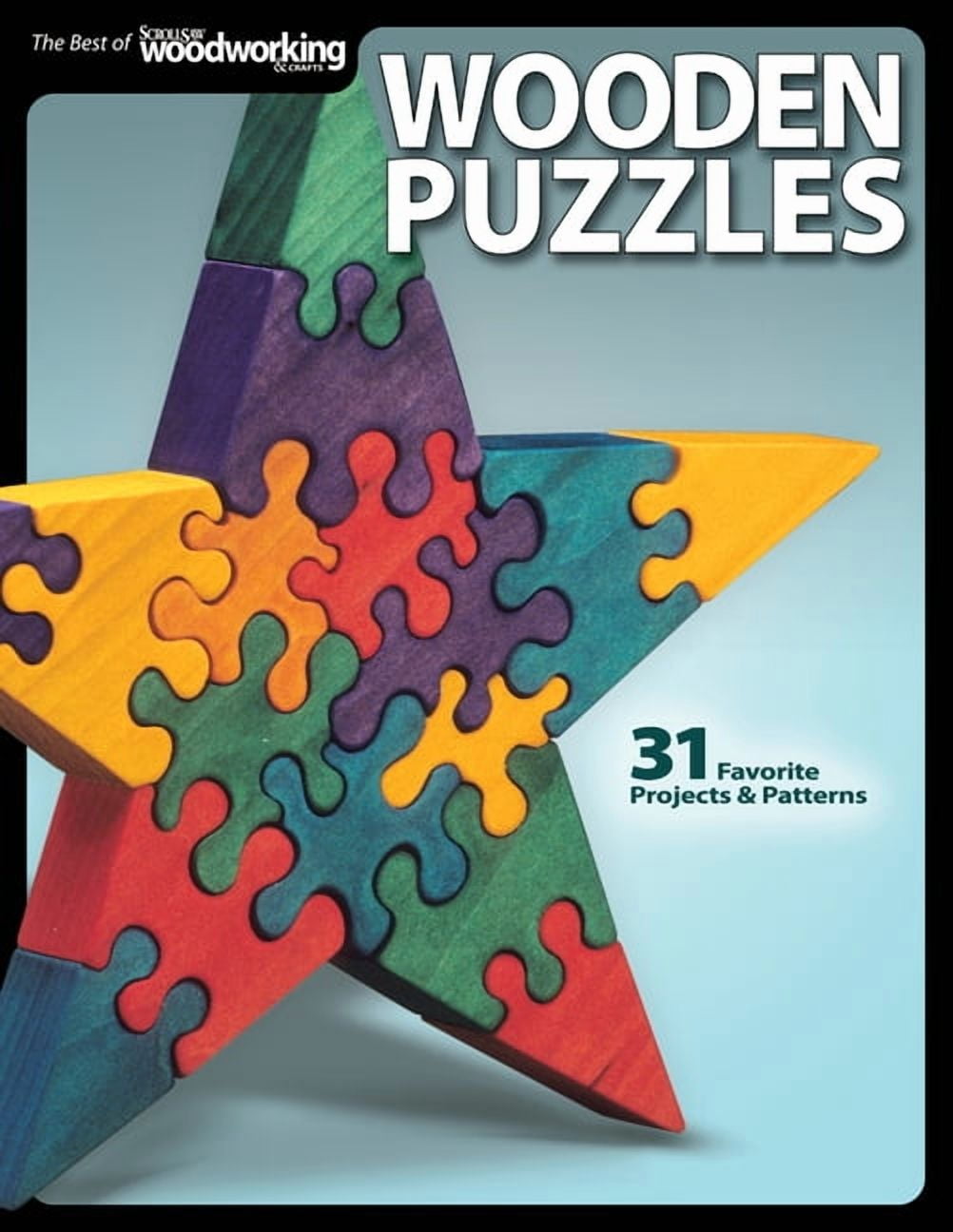Wooden Puzzles: 31 Favorite Projects and Patterns, (Paperback ...