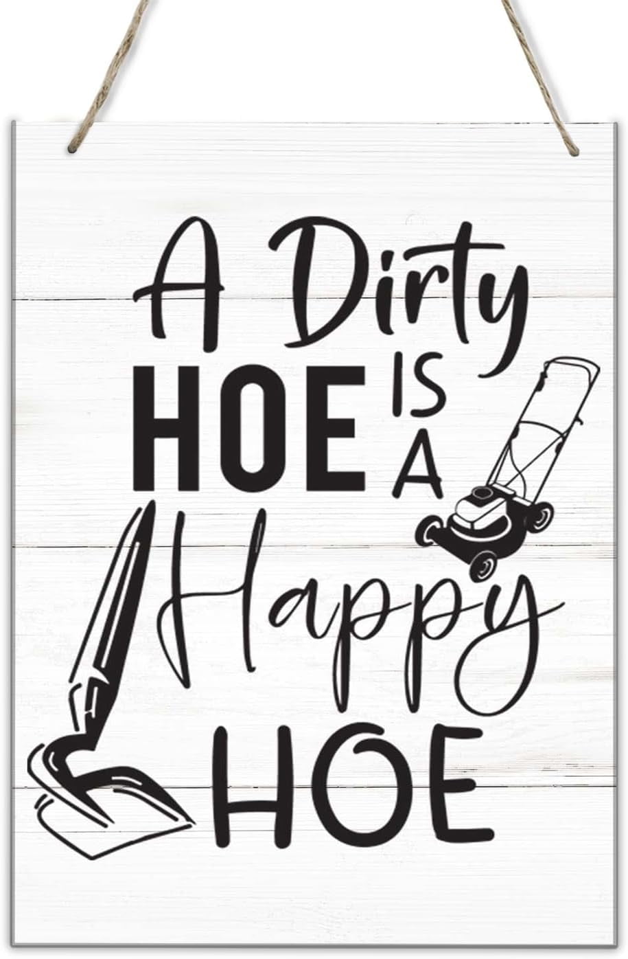Wooden Sign 8x10 Inch A Dirty Hoe Is Happy Hoe Wood Sign Wall Art Decor ...