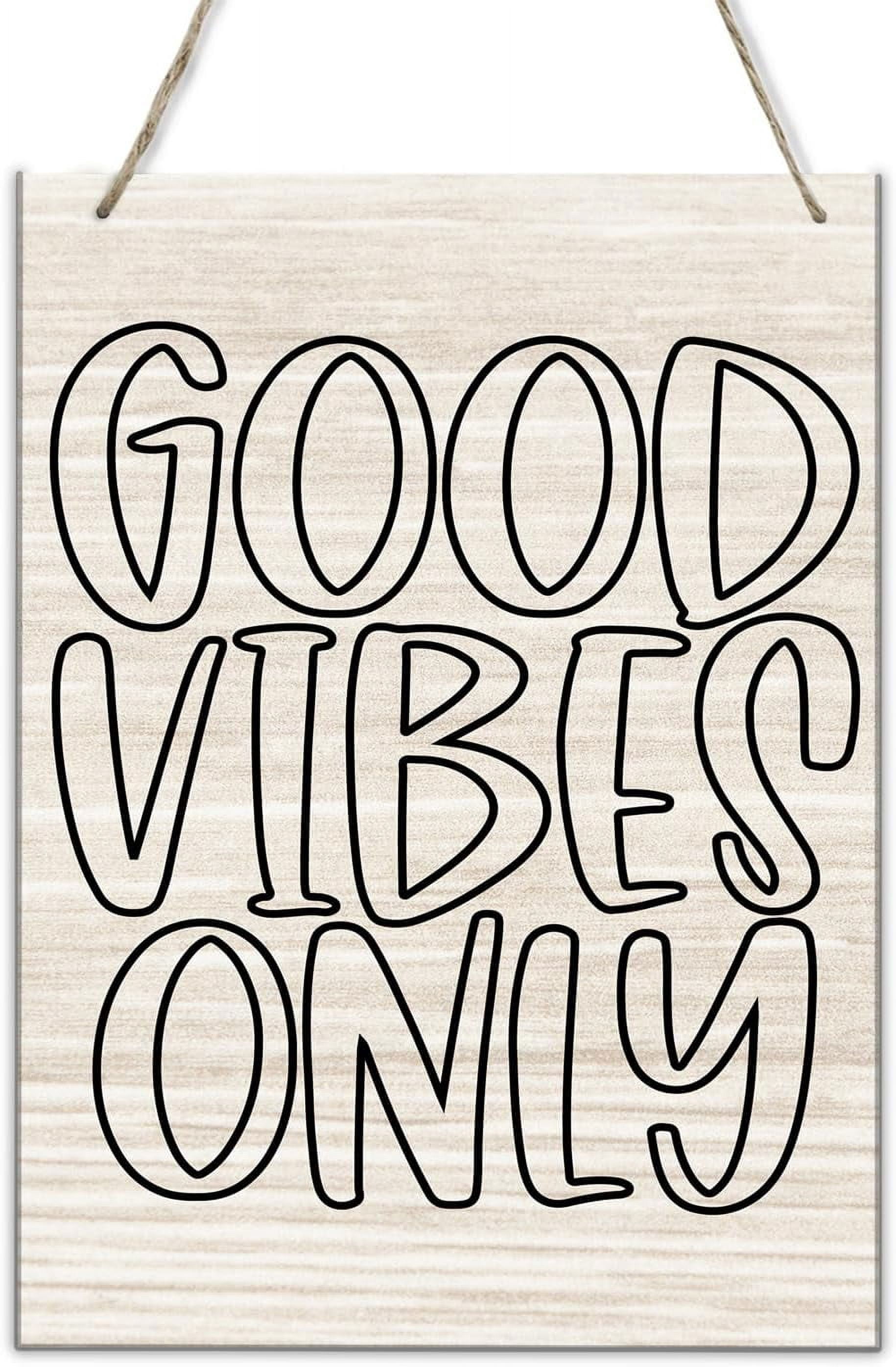 Wooden Sign 8x10 Inch Good Vibes Only Motivational Quote Funny Sign ...