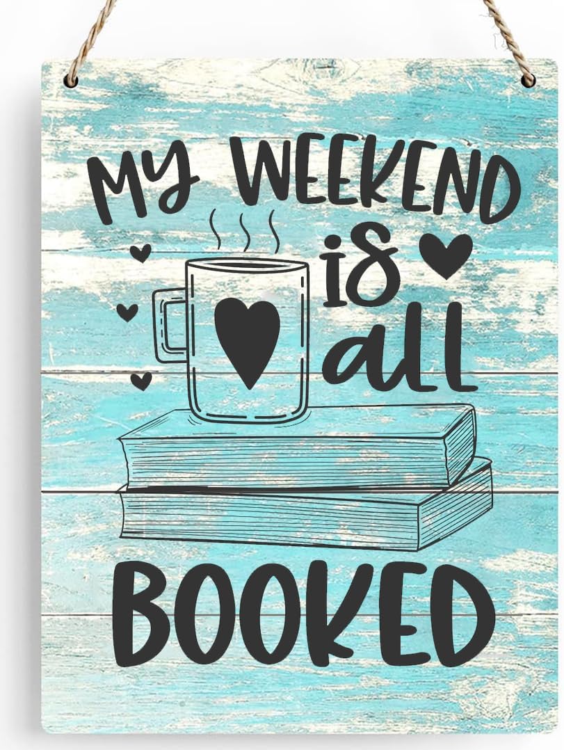 Wooden Sign 8x10 Inch My Weekend Is All Booked Wooden Signs Wall Art ...