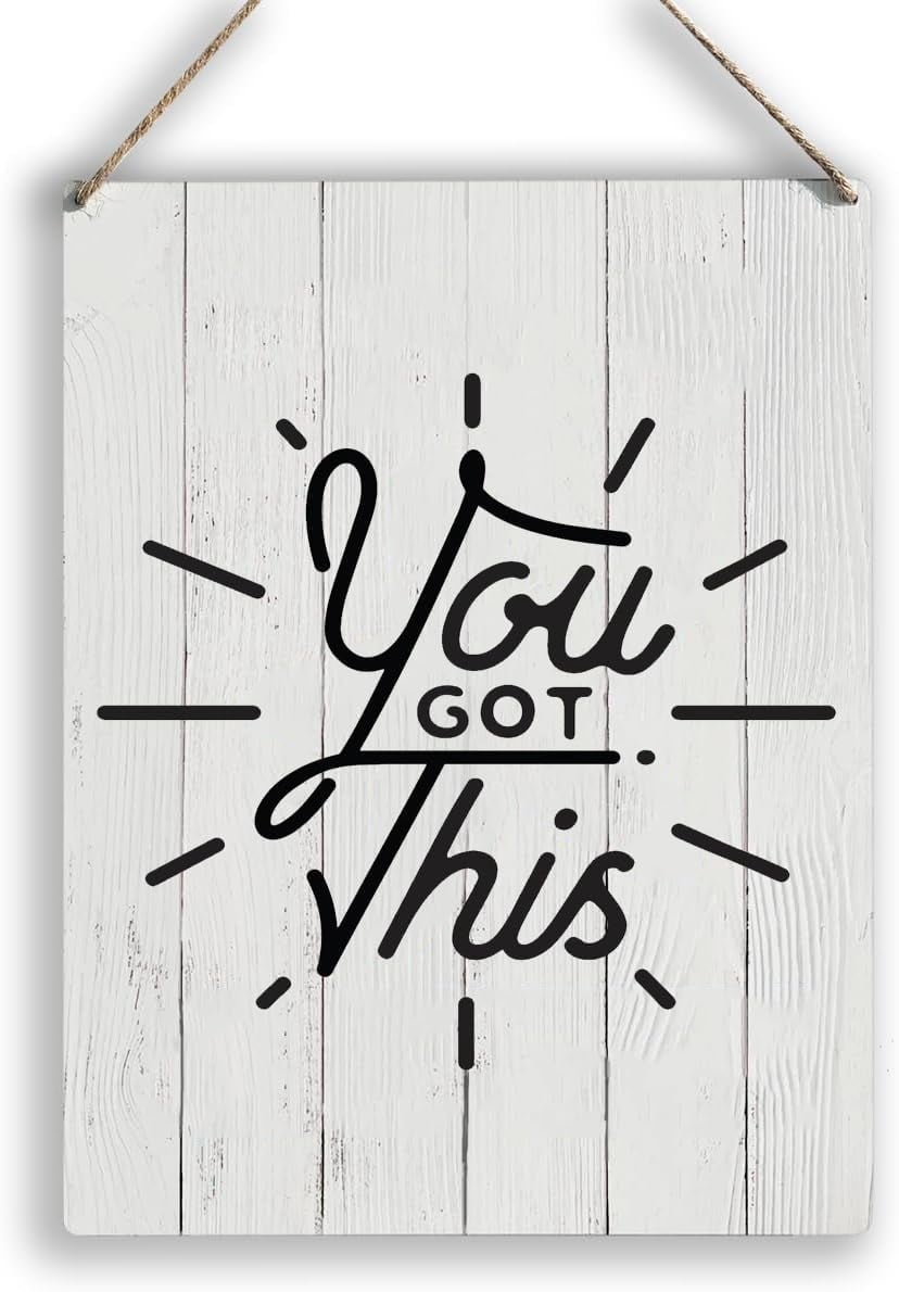 Wooden Sign 8x10 Inch You Got This Motivational Quote Wooden Wood Sign ...