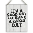 Wooden Sign 8x12 Inch Its A Good Day To Have A Good Day Funny Wooden ...