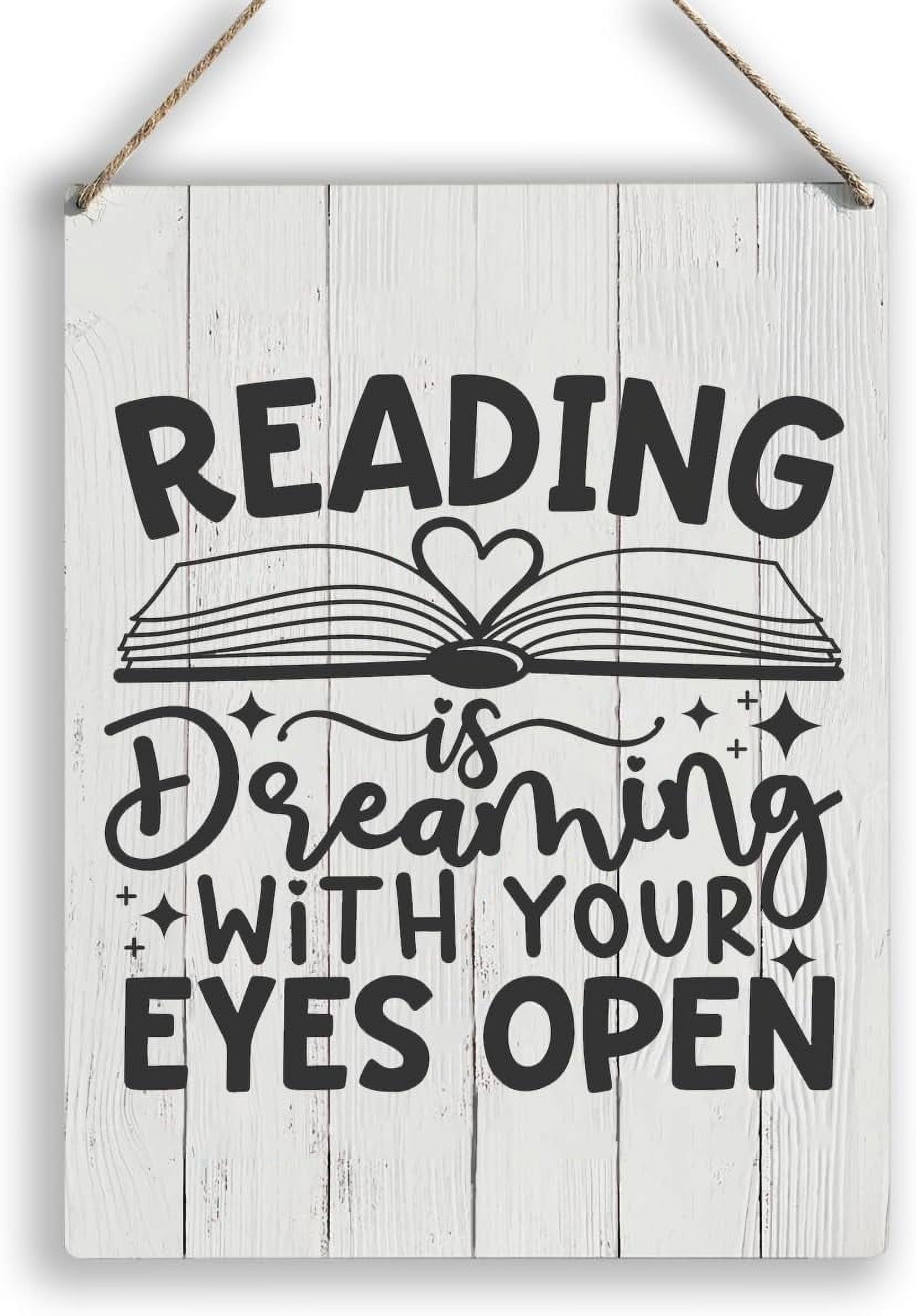 Wooden Sign 8x12 Inch Reading Is Dreaming With Your Eyes Open Book ...