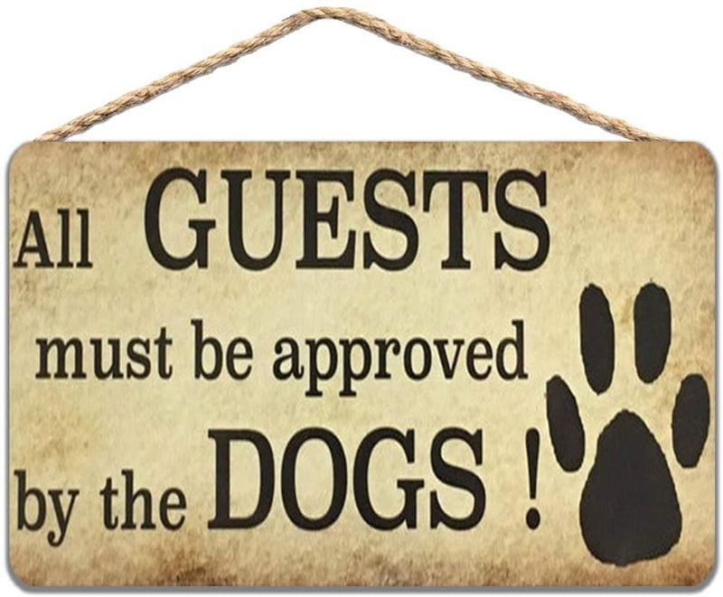 Wooden Sign All Guests Must Be Approved by The Dog. Funny Dog Sign ...