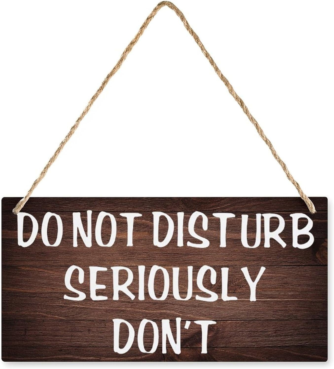 Wooden Sign Do Not Disturb Seriously Don'T Wood Sign Farmhouse Rustic ...