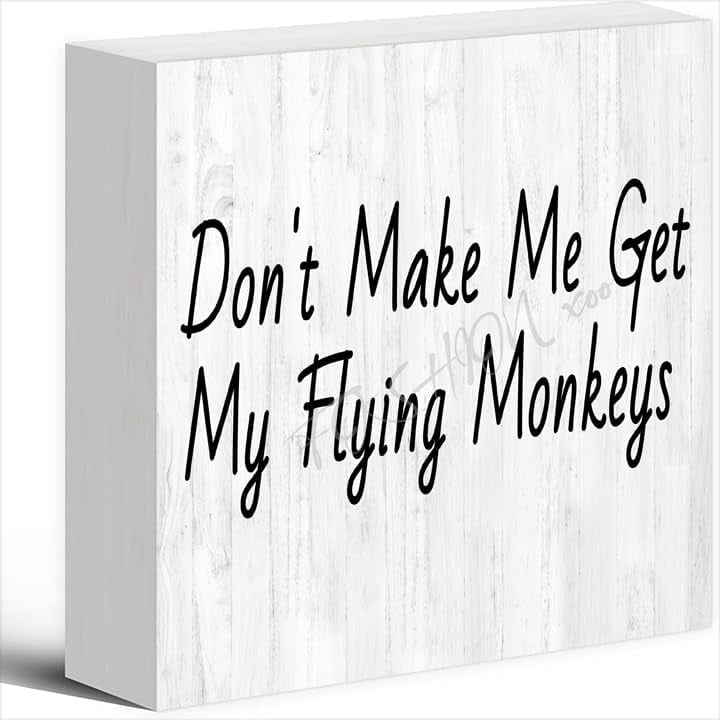 Wooden Sign Don'T Make Me Get My Flying Monkeys Sign Wood Box Sign For ...
