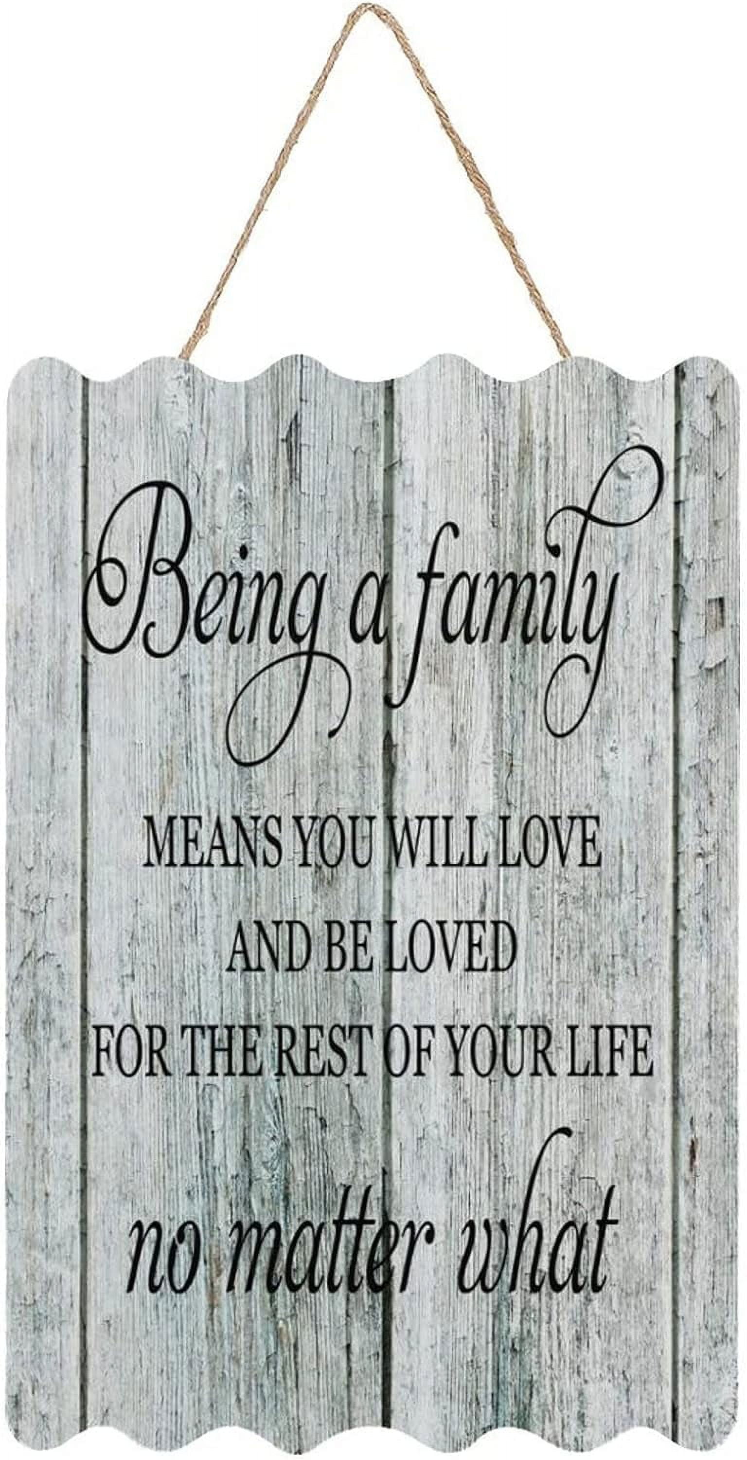 Wooden Sign Being A Family Means You Will Love And Be Loved For The ...