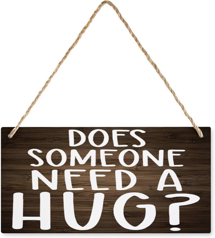 Wooden Sign For Front Door Does Someone Need A Hug Wooden Hanging Sign ...