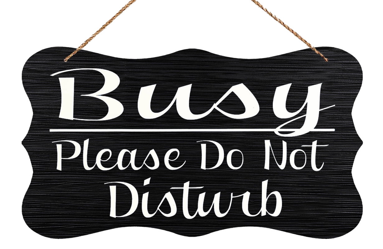Wooden Sign For Front Door Outside Busy Please Do Not Disturb Wood In ...