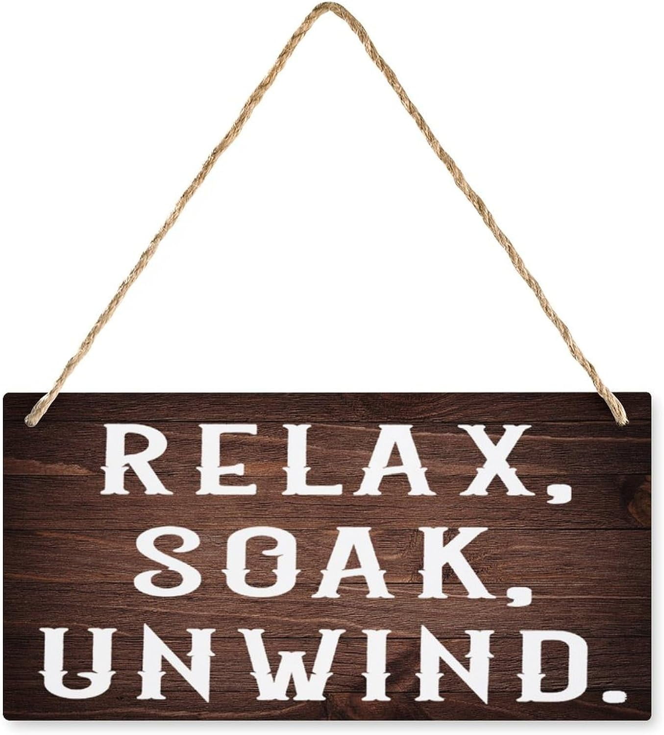 Wooden Sign For Front Door Relax Soak Unwind Wood Sign, Hanging Printed ...