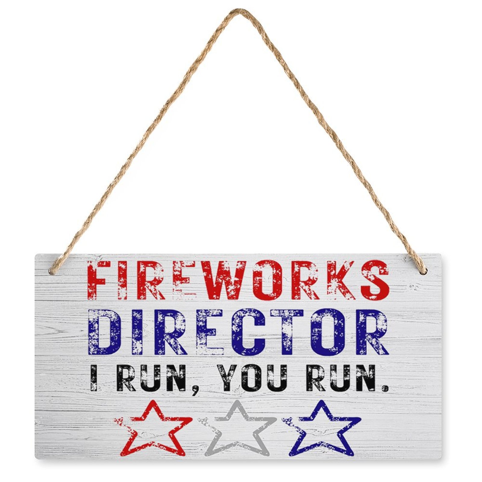 Wooden Sign Fourth Of July Fireworks Director I Run You Run. Home ...