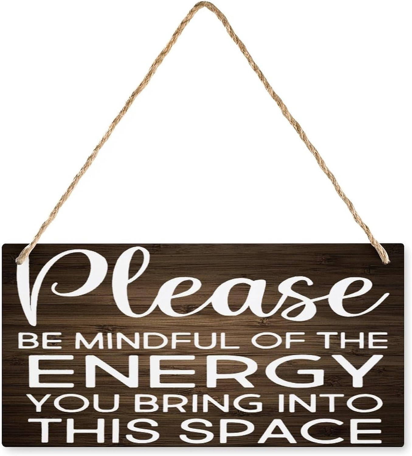 Wooden Sign For Front Door Please Be Mindful Of The Energy You Bring ...