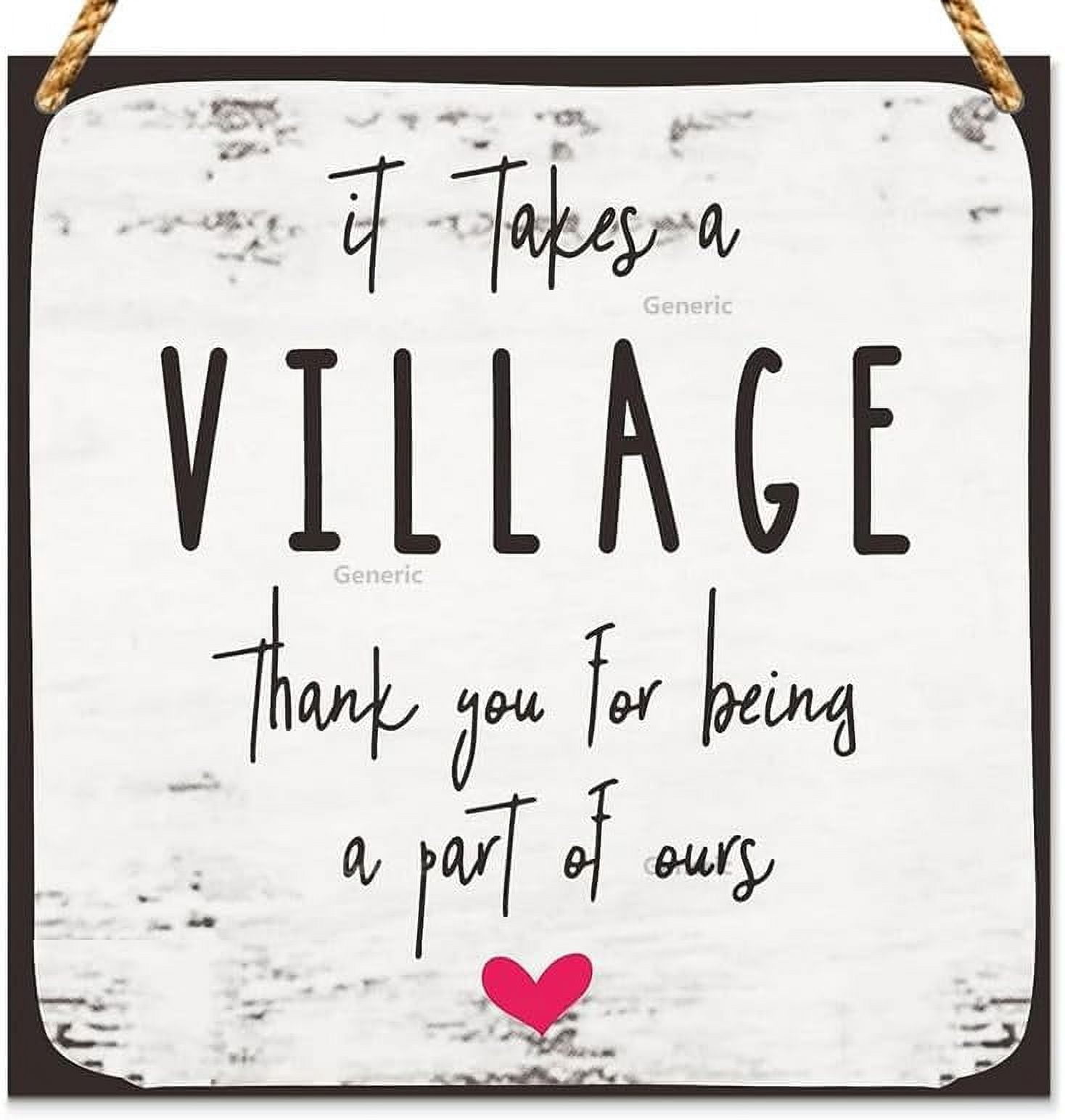Wooden Sign Gifts - It Takes A Village Thank You For Being A Part Of Us ...