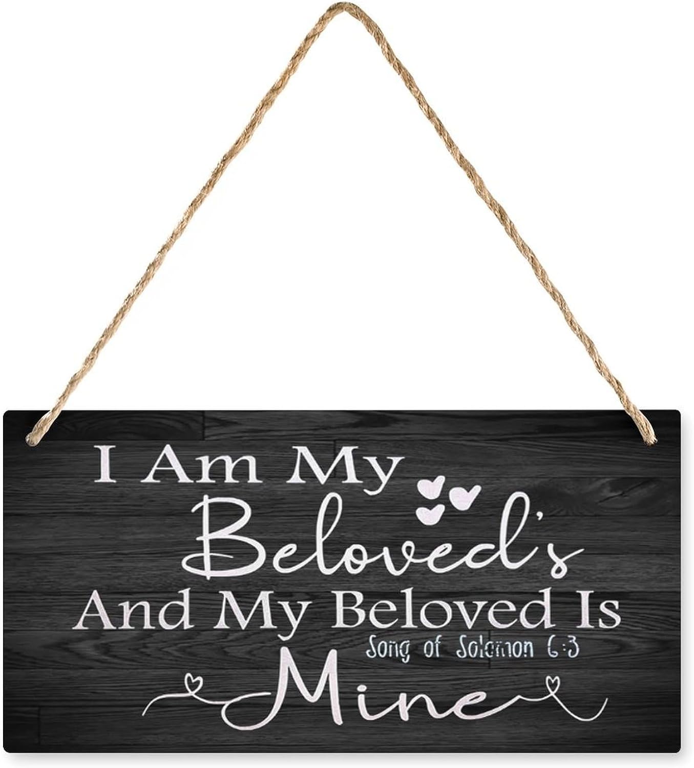 Wooden Sign I Am My Beloved'S And My Beloved Is Mine Song Of Solomon ...