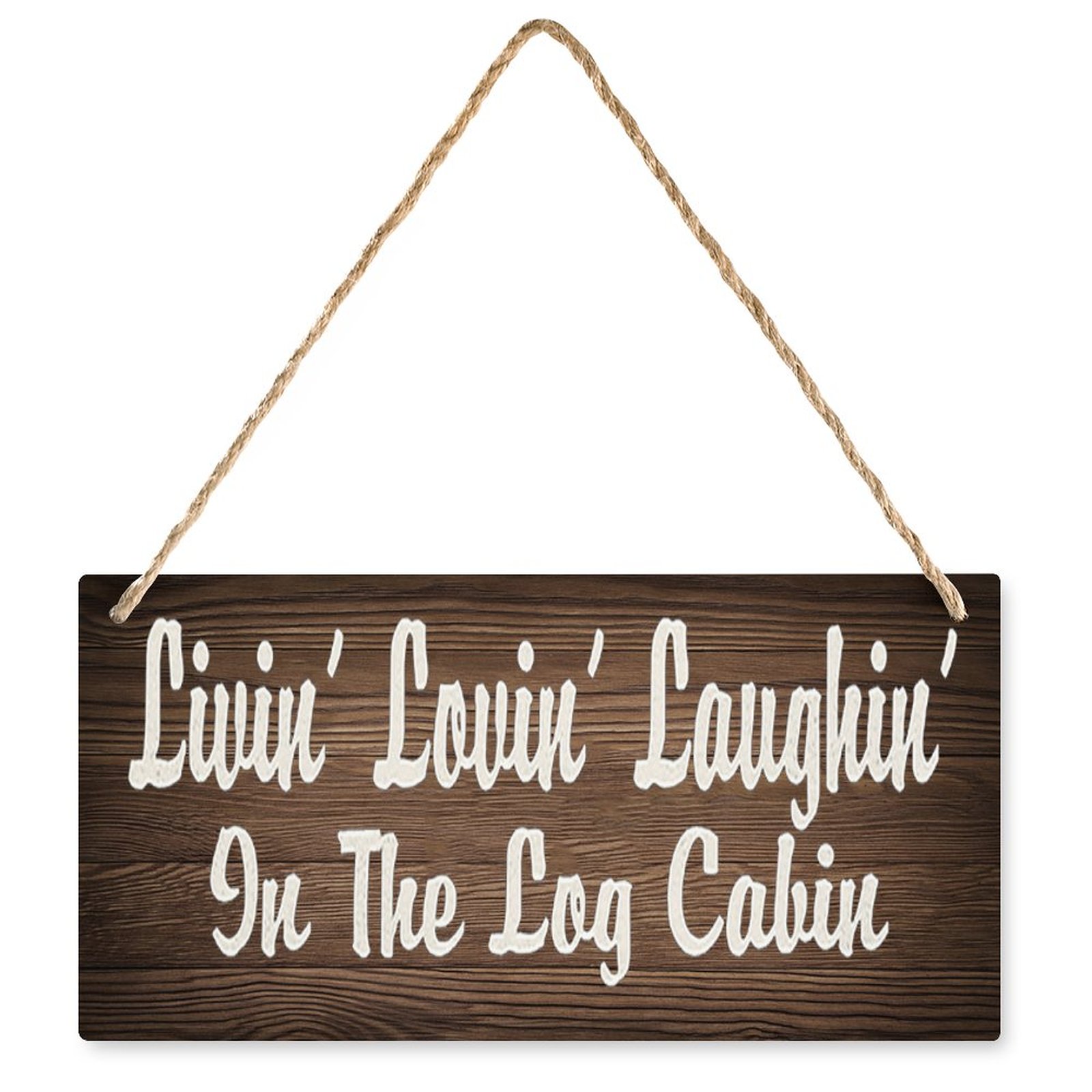 Wooden Sign Livin’ Lovin’ Laughin’ In The Log Cabin Wood Sign Decor ...