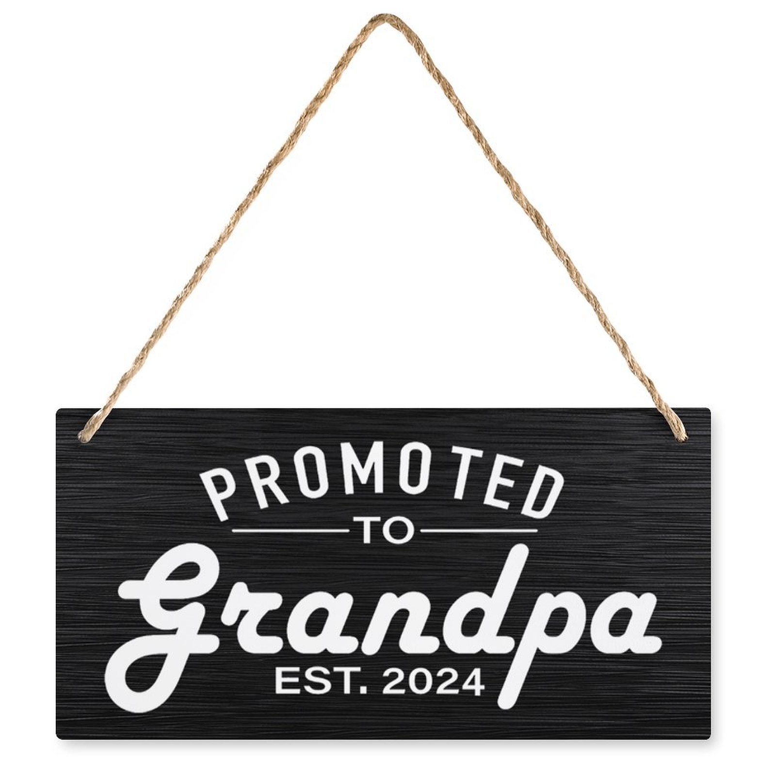 Wooden Sign Promoted To Grandpa, Est 2024, First Time Grandpa Sign ...