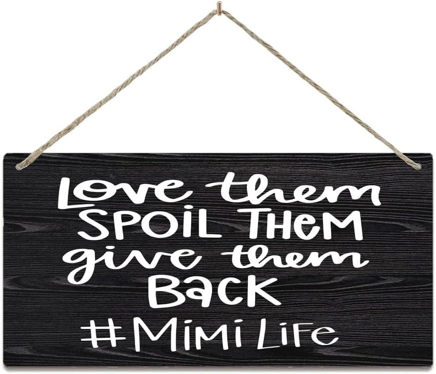 Wooden Sign Room Decorations Mimi Life Sign Spoil Them Give Them Back ...
