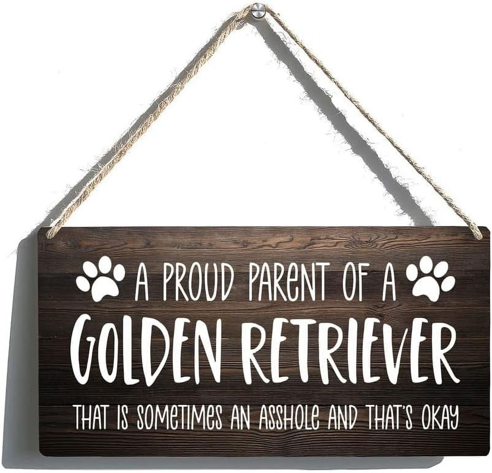 Wooden Sign Room Decorations Proud Parent Of A Golden Retriever That Is ...