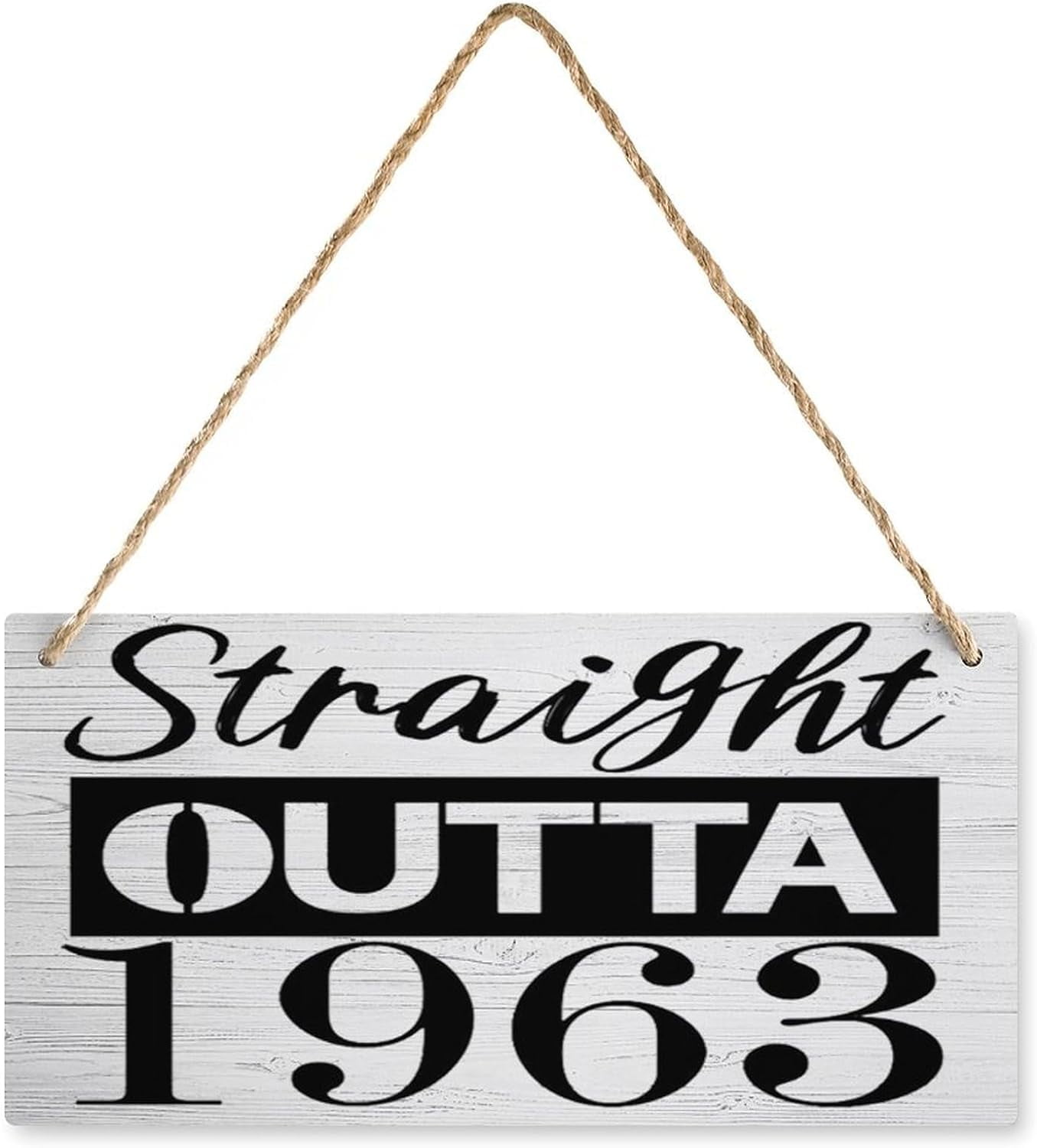 Wooden Sign Straight Outta 1963 60Th Birthday Home Decor Printed Wood ...