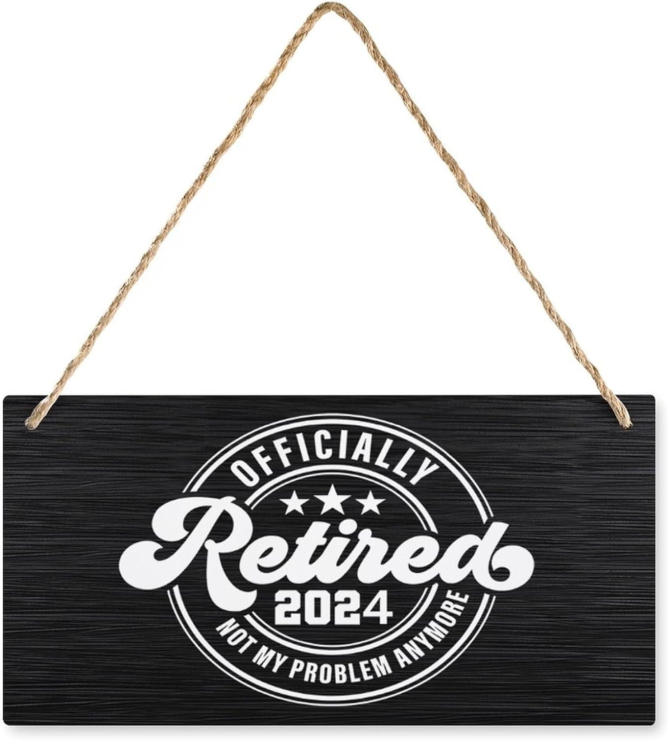 Wooden Sign The Legend Has Officially Retired 2024 Not My Problem ...