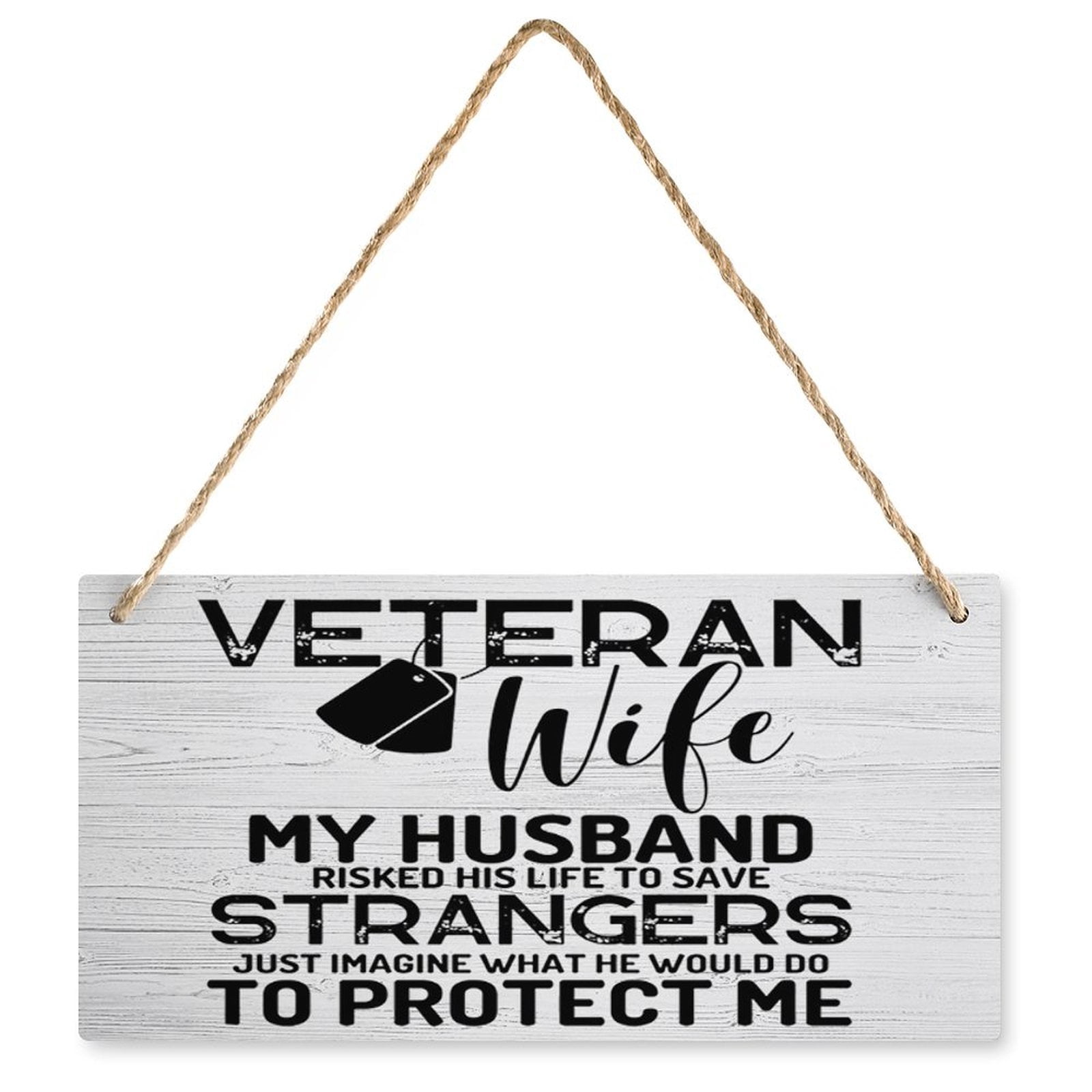 Wooden Sign Veteran Wife Imagine What He Would Do To Protect Me Home ...