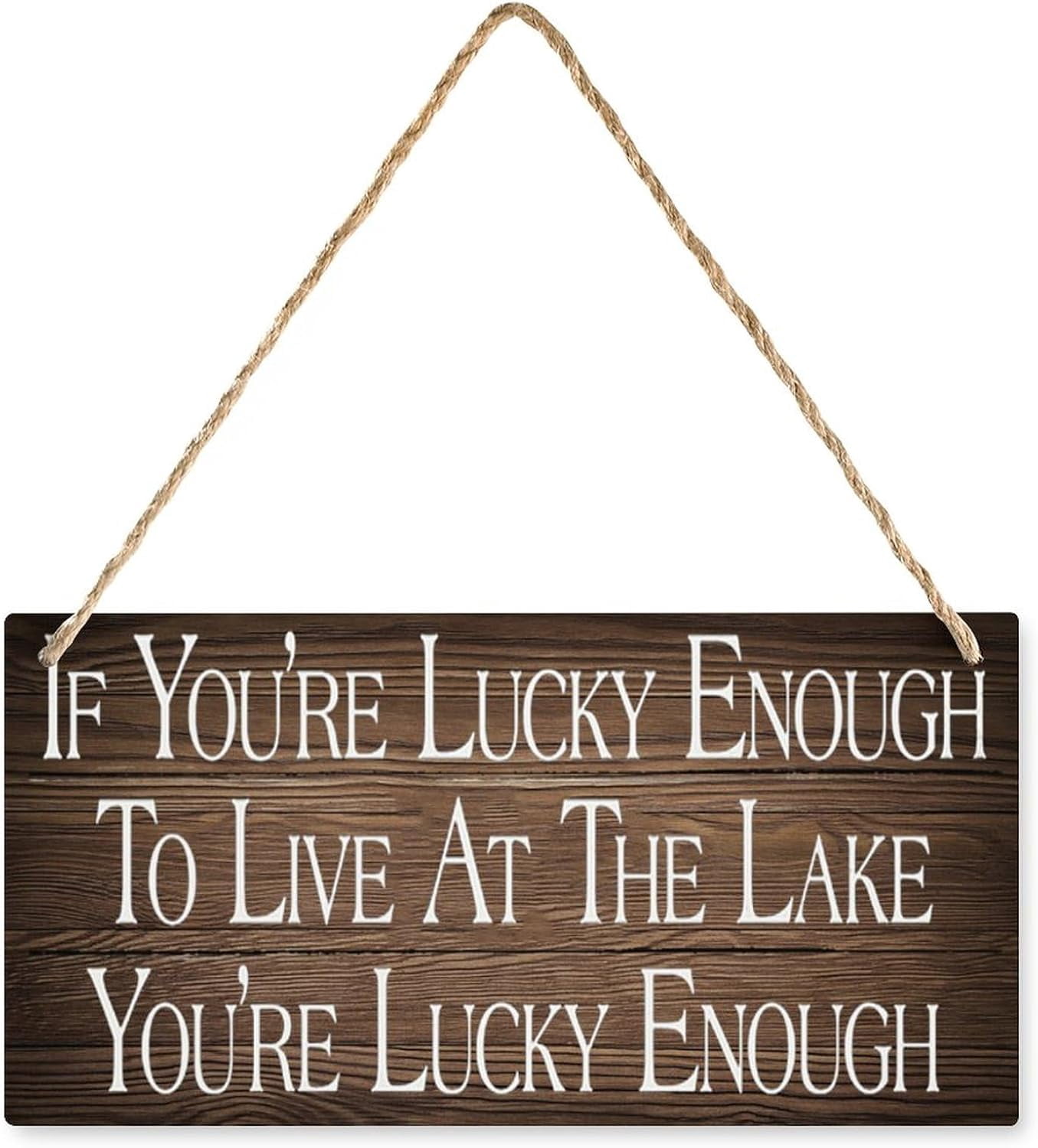 Wooden Sign If You’Re Lucky Enough To Live At The Lake Wood Sign Decor ...