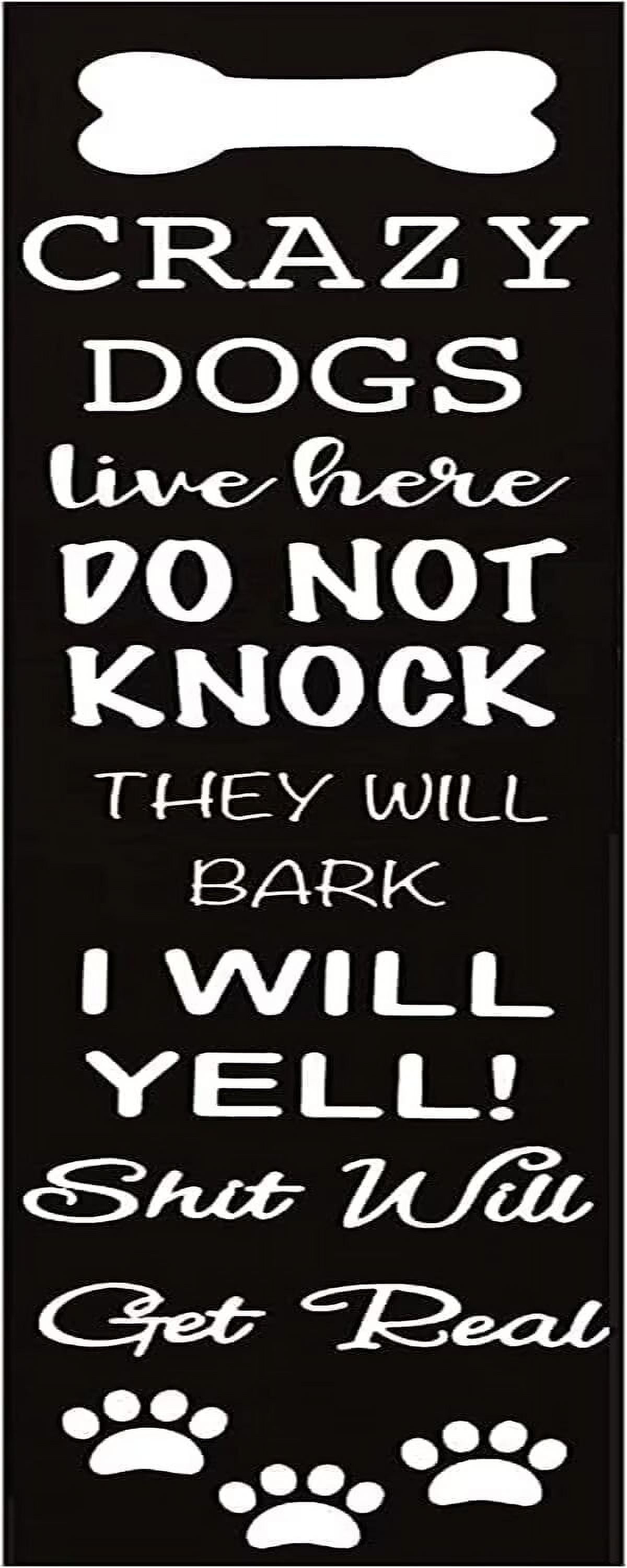 Wooden Signs/Crazy Dogs Live here, do not Knock, They Will bark, I Will ...