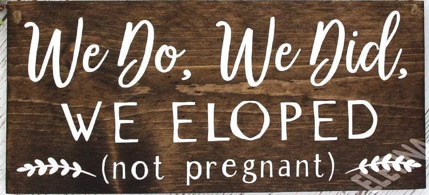 Wooden Signs/Wedding Announcement Wood Sign We Do We Did We Eloped Wood ...