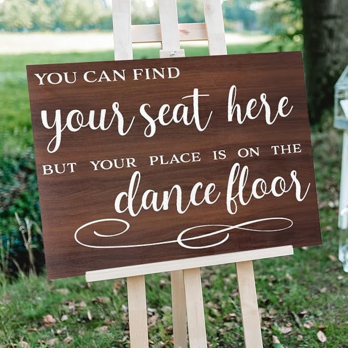 Wooden Signs/You Can Find Your Seat Here But Your Place Is on The Dance ...