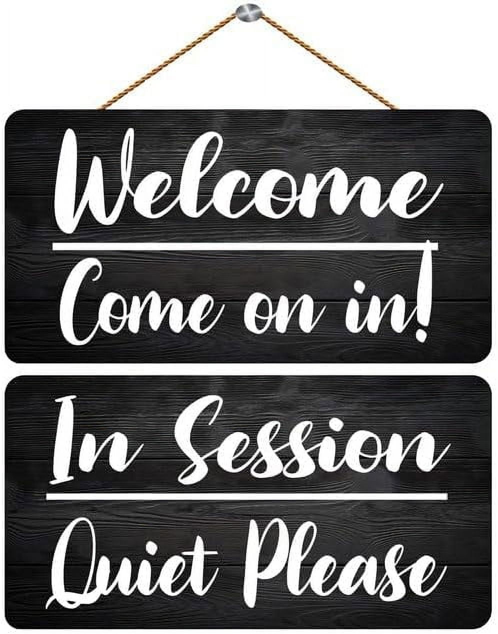 Wooden For Wall Decor Two-Sided Welcome Come On In Session Quiet Please ...