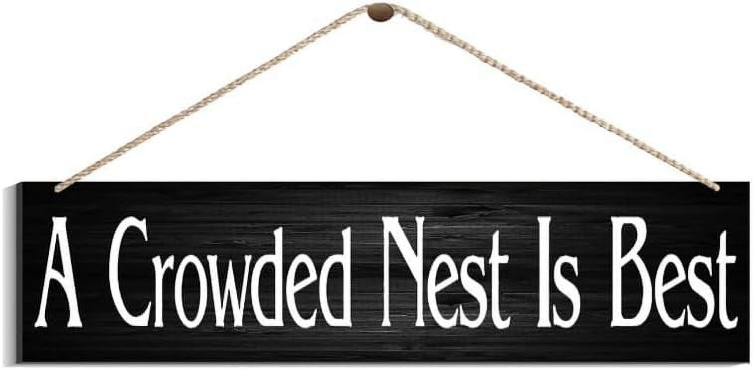 Wooden Wall Sign A Crowded Nest Is Best Hanging Wooden Door Sign Rustic ...