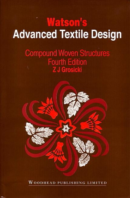 Woodhead Publishing Textiles: Watson's Advanced Textile Design ...