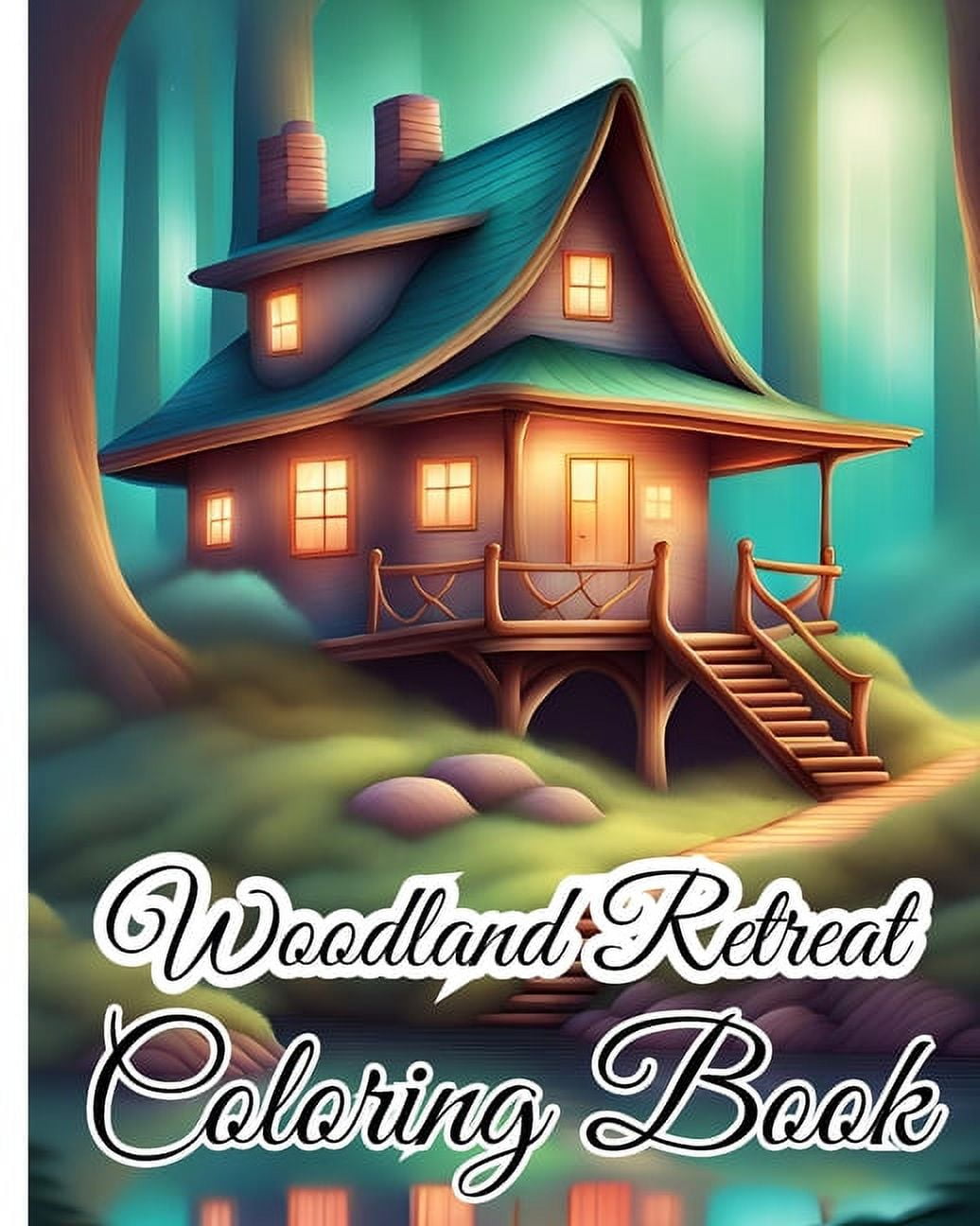 Woodland Retreat Coloring Book: Tranquil Forest Hideaways, Whimsical ...