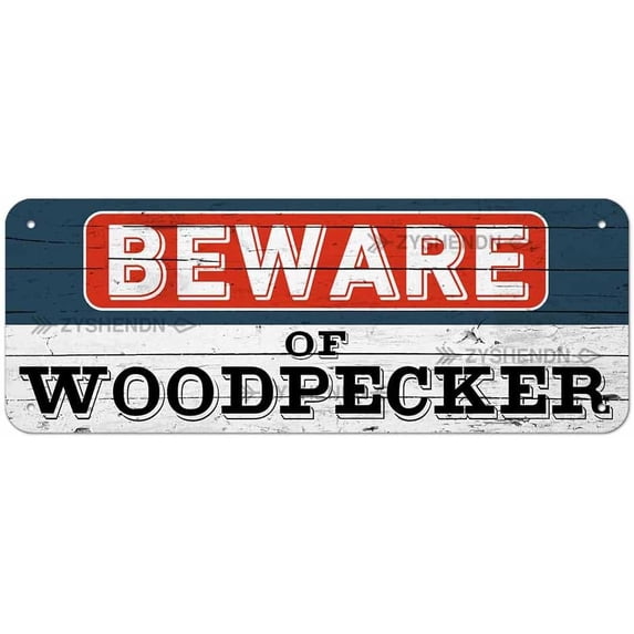 Woodpecker Metal Sign Beware of Woodpecker Signs 4"x16" Warning Signs ...
