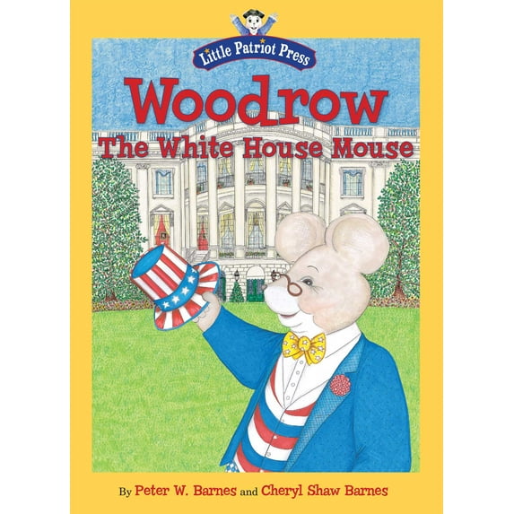 Woodrow, the White House Mouse (Hardcover) - Walmart.com