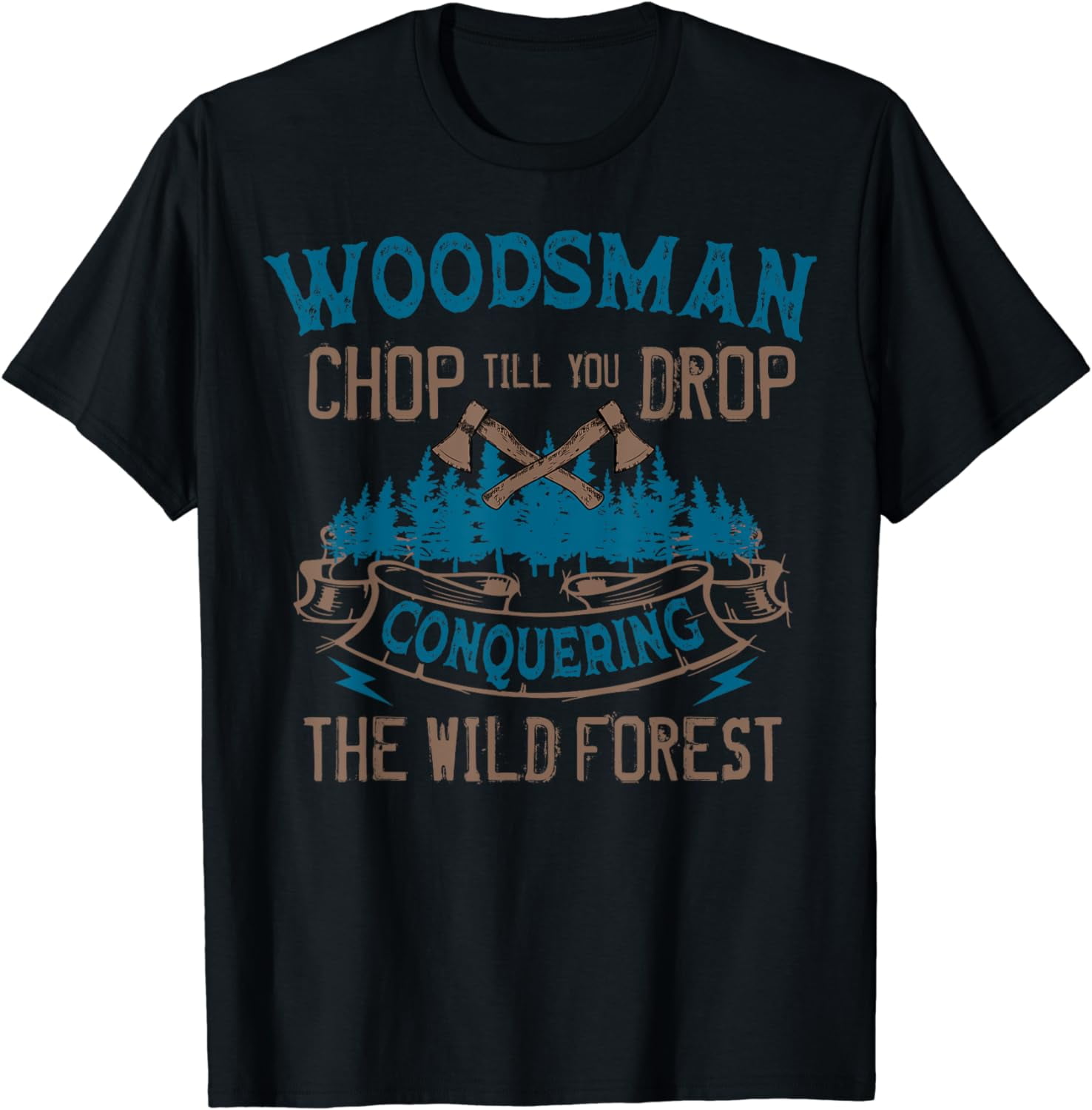 Woodsman Job Lumberman Wild Forest Logger Backwoodsman T-Shirt ...